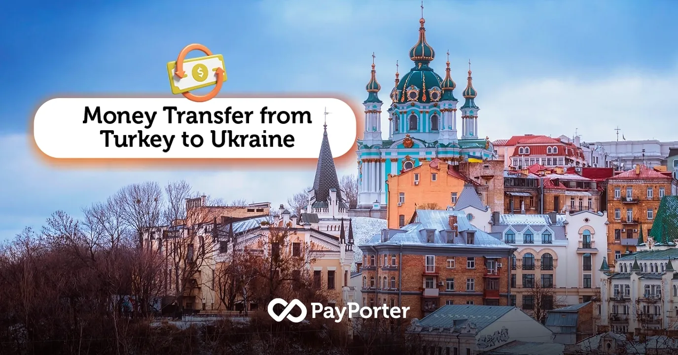 Money Transfer from Turkey to Ukraine – Fast, Easy, and Secure Transfer